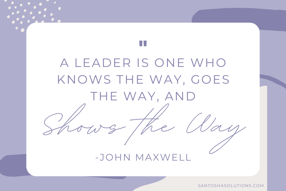 20 Leadership Quotes to Inspire You and Your Team - Santosha Solutions
